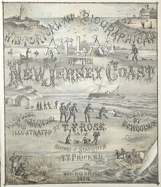 "Historical & Biographical Atlas of the New Jersey" by Woolman & Rose ...