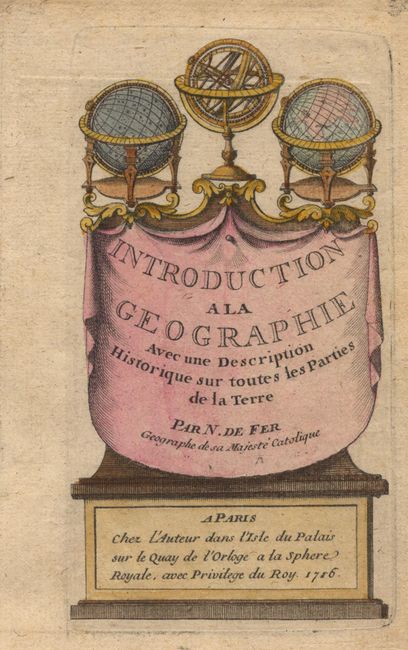 "Introduction a la Geographie Avec une Description" by Fer, ca. 1716